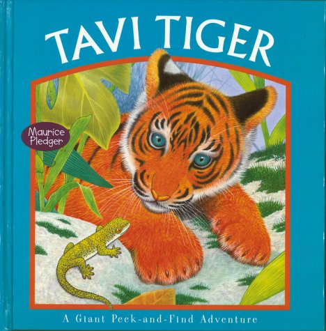 Tavi Tiger: A Giant Peek and Find Adventure: Pletger, Maurice: Amazon ...