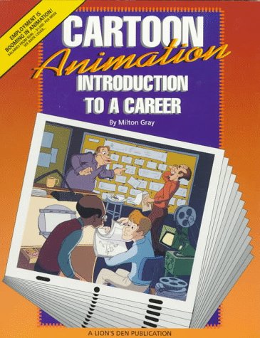 Cartoon Animation: Introduction to a Career: Gray, Milton ...