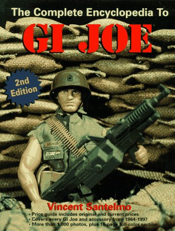 The Complete Encyclopedia to G.I. Joe (Complete Encyclopedia to GI Joe ...