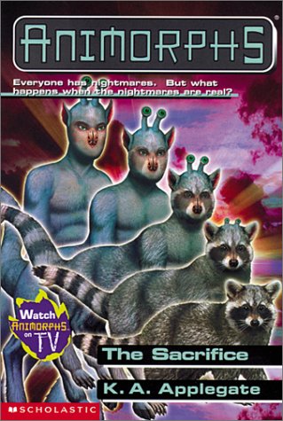 Animorphs : The Sacrifice: K.A. Applegate, Katherine Applegate ...