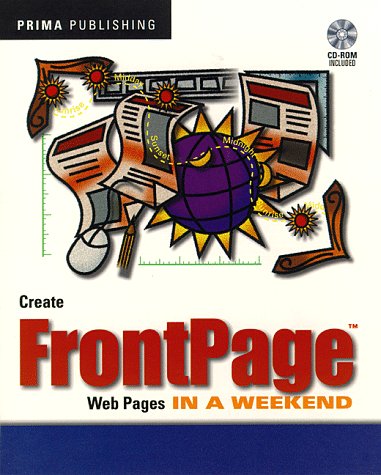 Create Frontpage Web Pages in a Weekend: Karlins, David: 0086874507425 ...