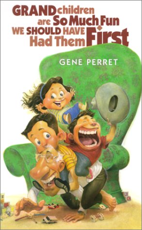 Grandchildren Are So Much Fun We Should Have Had Them First: Perret ...