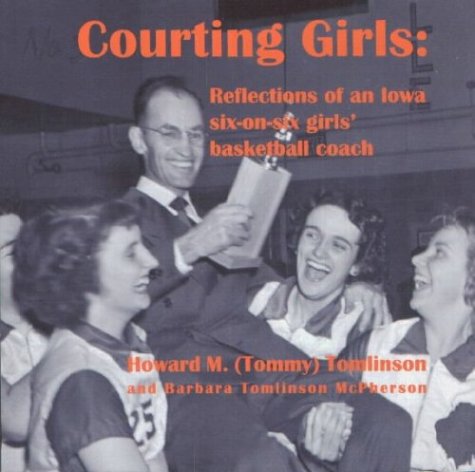 Courting Girls: Tomlinson, Howard M., McPherson, Barbara Tomlinson ...