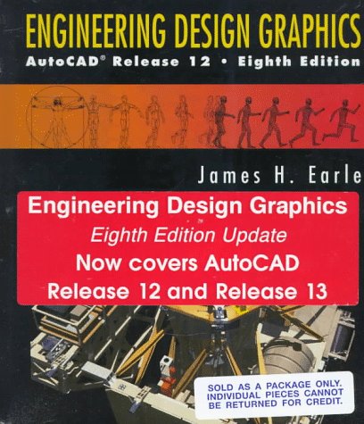 Engineering Design Graphics: Autocad Release 12: Earle, James H ...