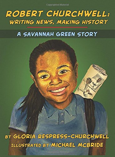 Amazon.com: Robert Churchwell: Writing News, Making History: A Savannah Green Story ...
