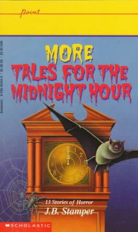 More Tales for the Midnight Hour: Stamper, Judith Bauer: 9780590453448 ...