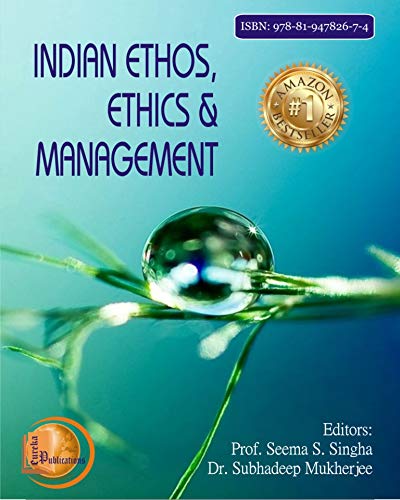 Indian Ethos, Ethics & Management : Prof. Seema S. Singha, Dr ...