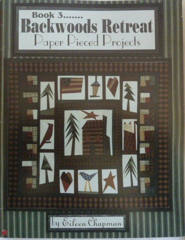Backwoods Retreat: Paper Pieced Projects Book 3: Eileen Chapman: Amazon ...
