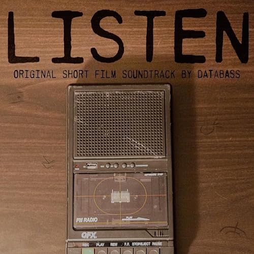 LISTEN (Original Short Film Soundtrack) by DataBass on Amazon Prime Music