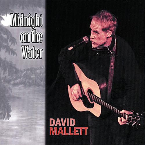 Midnight on The Water: David Mallett, David Mallett, Alan Estes ...