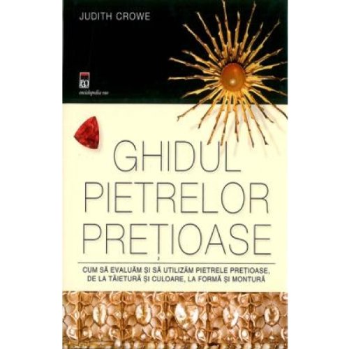 Ghidul pietrelor pretioase - Judith Crowe: Crowe Judith: 9789737171801 ...