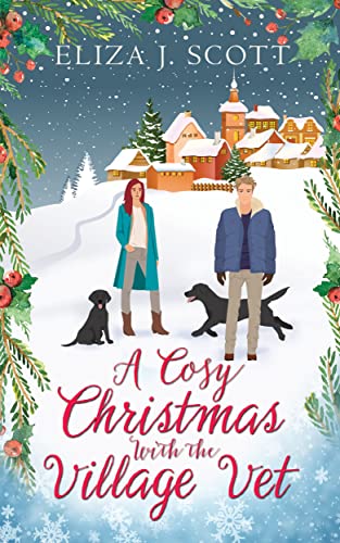 A Cosy Christmas with the Village Vet (Life on the Moors Book 8 ...