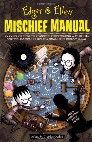 Edgar & Ellen Mischief Manual (Edgar and Ellen): Ogden, Charles, Carton ...