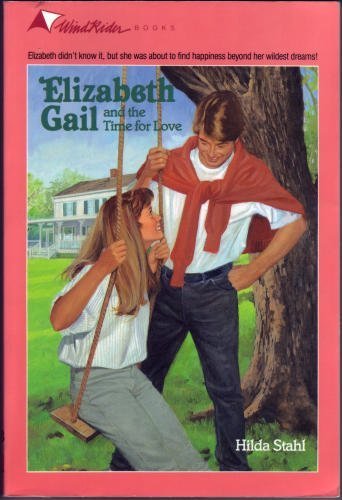 The Time for Love (Elizabeth Gail Wind Rider Series #18) by Hilda Stahl ...