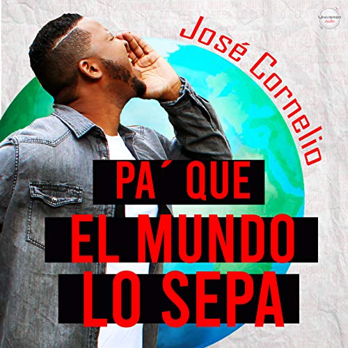 Play Pa Que El Mundo Lo Sepa by Jose Cornelio on Amazon Music