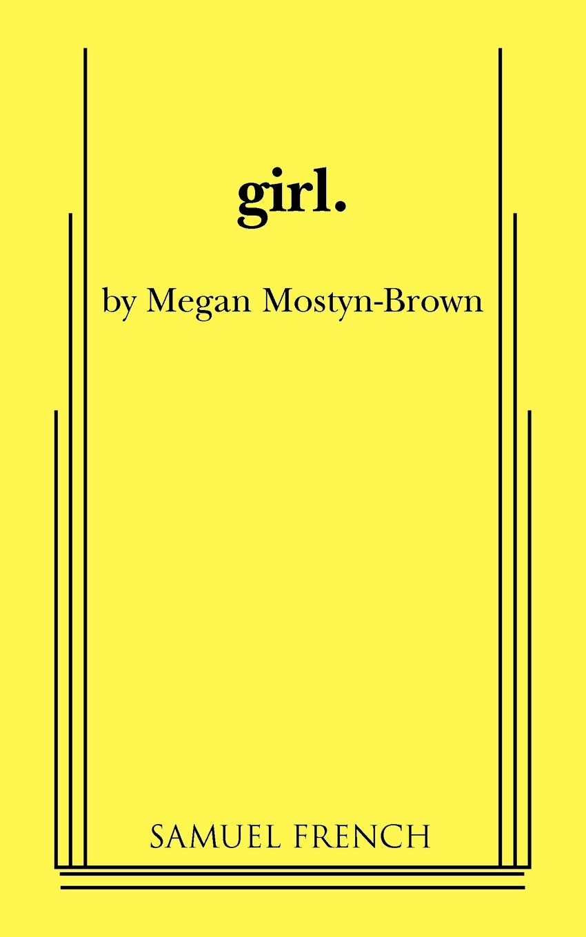 Girl: Mostyn-Brown, Megan: 9780573651045: Amazon.com: Books