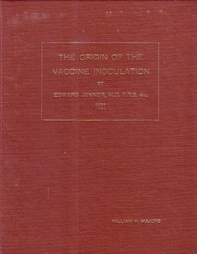 The origin of the vaccine inoculation: Jenner, Edward: Amazon.com: Books