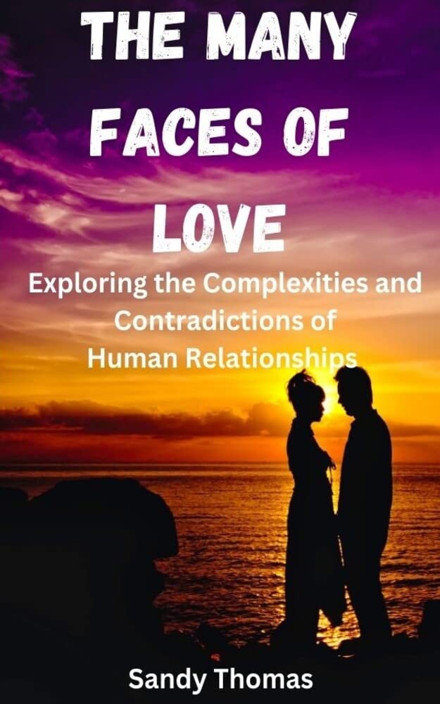 Amazon.com: THE MANY FACES OF LOVE: Exploring the Complexities and ...