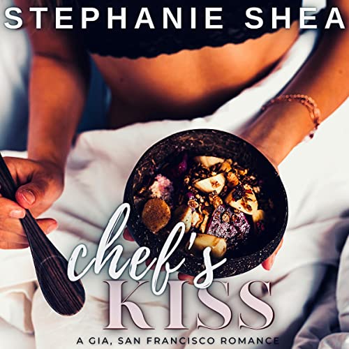 Amazon.com: Chef's Kiss: A Gia, San Francisco Romance, Book 1 (Audible ...