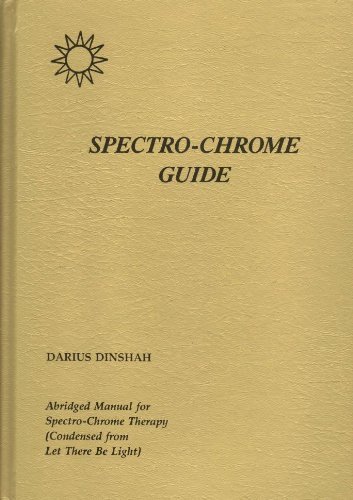 SPECTRO-CHROME GUIDE: Abridged Manual for Spectro-Chrome Therapy ...