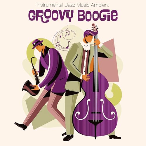 Amazon MusicでInstrumental Jazz Music AmbientのGroovy Boogieを再生する
