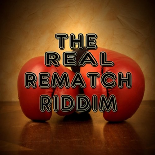 Amazon.com: The Real Rematch Riddim - EP : VARIOUS ARTISTS: Digital Music