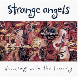 Strange Angels - Dancing with the Living - Amazon.com Music