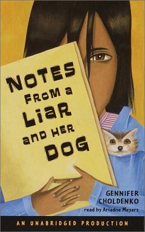 Notes from a Liar and Her Dog: Choldenko, Gennifer, Meyers, Ari ...