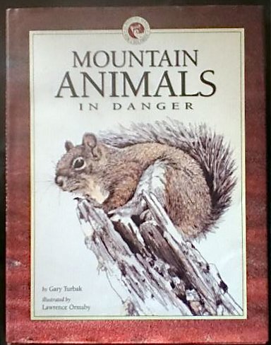 Amazon.co.jp: Mountain Animals in Danger (Survivors Series for Children) : Turbak, Gary, Ormsby ...