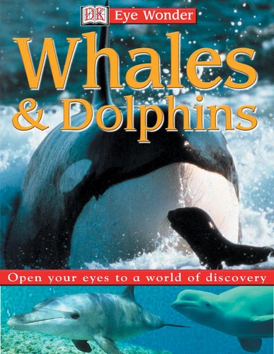 Eye Wonder: Whales and Dolphins: DK Publishing: 9780789492692: Amazon ...