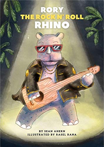 Rory The Rock N' Roll Rhino - Kindle edition by Ahern, Sean, Rana ...