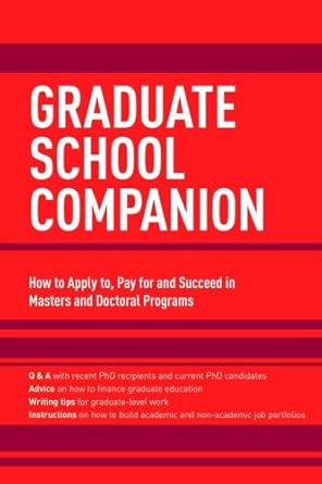 Graduate School Companion (Graduate School Admissions Guides): Peter ...