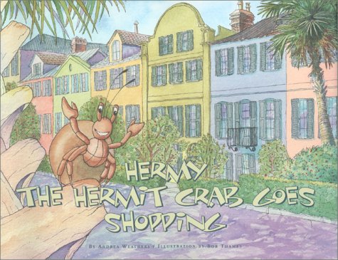 Hermy the Hermit Crab Goes Shopping: Weathers, Andrea: 9780933101203 ...