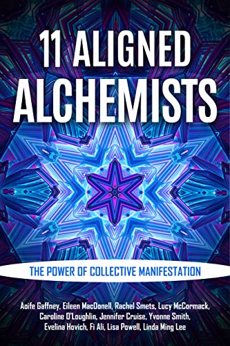 11 Aligned Alchemists: The Power of Collective Manifestation - Kindle ...