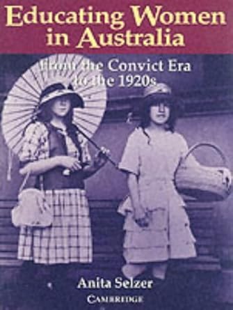 Amazon.com: Educating Women in Australia: From the Convict Era to the ...