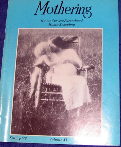 Mothering Magazine Volume XI: unknown author: Amazon.com: Books