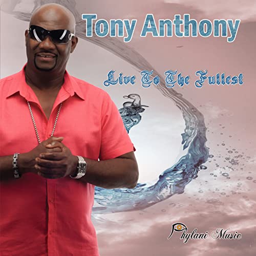 Amazon MusicでTony AnthonyのLive to the Fullestを再生する