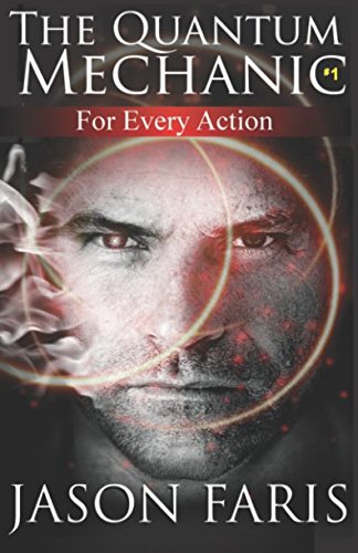 Amazon.com: For Every Action: The Quantum Mechanic Series Book 1: ...