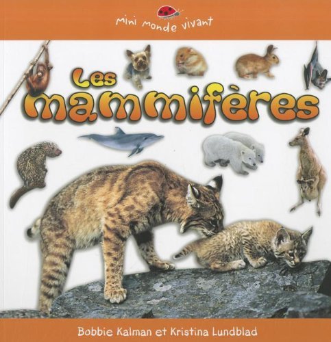 Les Mammiferes / Animals Called Mammals (Mini Monde Vivant / Mini ...