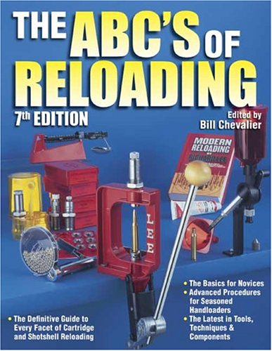 The ABC's Of Reloading: Bill Chevalier: 9780873498517: Amazon.com: Books