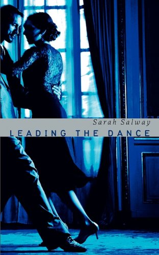 Leading the Dance: Salway, Sarah: 9780956730619: Amazon.com: Books