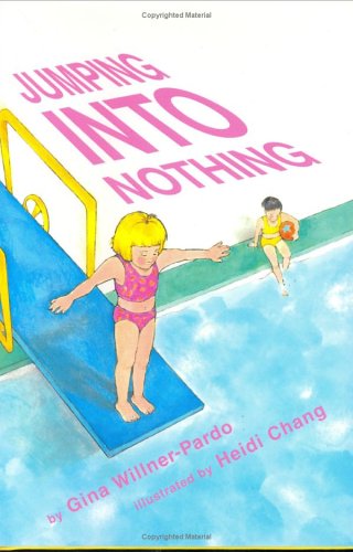 Jumping into Nothing: Willner-Pardo, Gina, Chang, Heidi: 9780395841303 ...