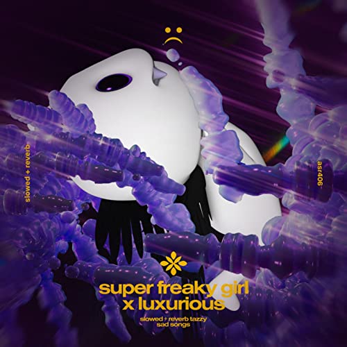 Reproduzir super freaky girl x luxurious - slowed + reverb de slō ...