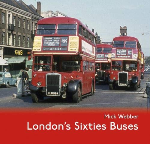 London's Sixties Buses : Webber, Mick: Amazon.in: Books