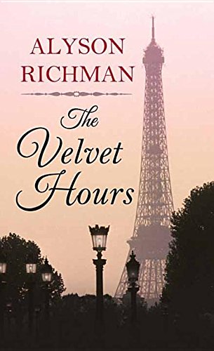 The Velvet Hours (Center Point Premier Fiction (Largeprint)): Richman ...
