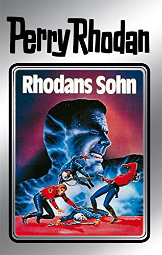 Perry Rhodan 14: Rhodans Sohn (Silberband): 2. Band des Zyklus "Die ...
