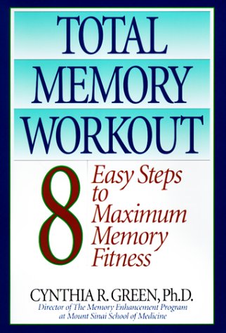 Total Memory Workout: 8 Easy Steps to Maximum Memory Fitness: Green ...