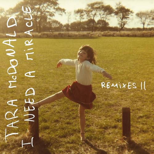 Play I Need a Miracle (Remixes II) by Tara Mcdonald on Amazon Music