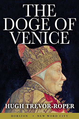 Amazon.com: The Doge of Venice eBook : Trevor-Roper, Hugh: Kindle Store