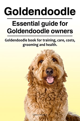 Goldendoodles. Goldendoodle book for care, grooming, costs, health and ...